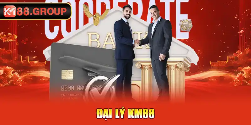 Đại Lý KM88 – Cơ Hội Hợp Tác Kinh Doanh Cùng Nhà Cái Uy Tín